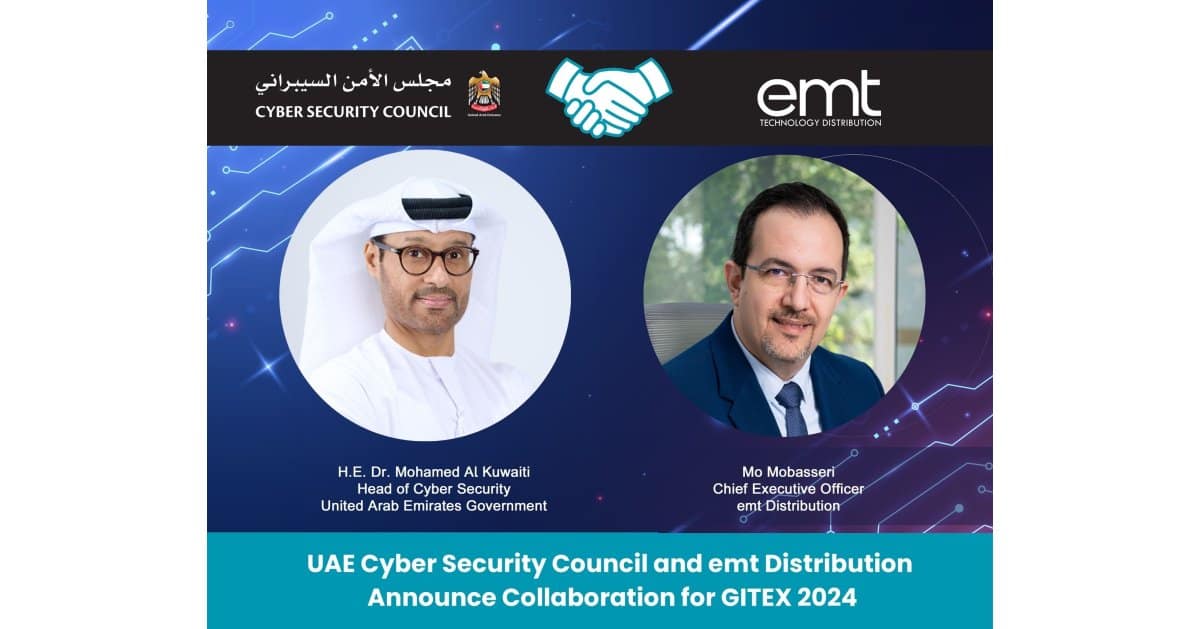emt Distribution, UAE Cyber Security Council, and Dubai World Trade Centre to Unveil Cyber ...